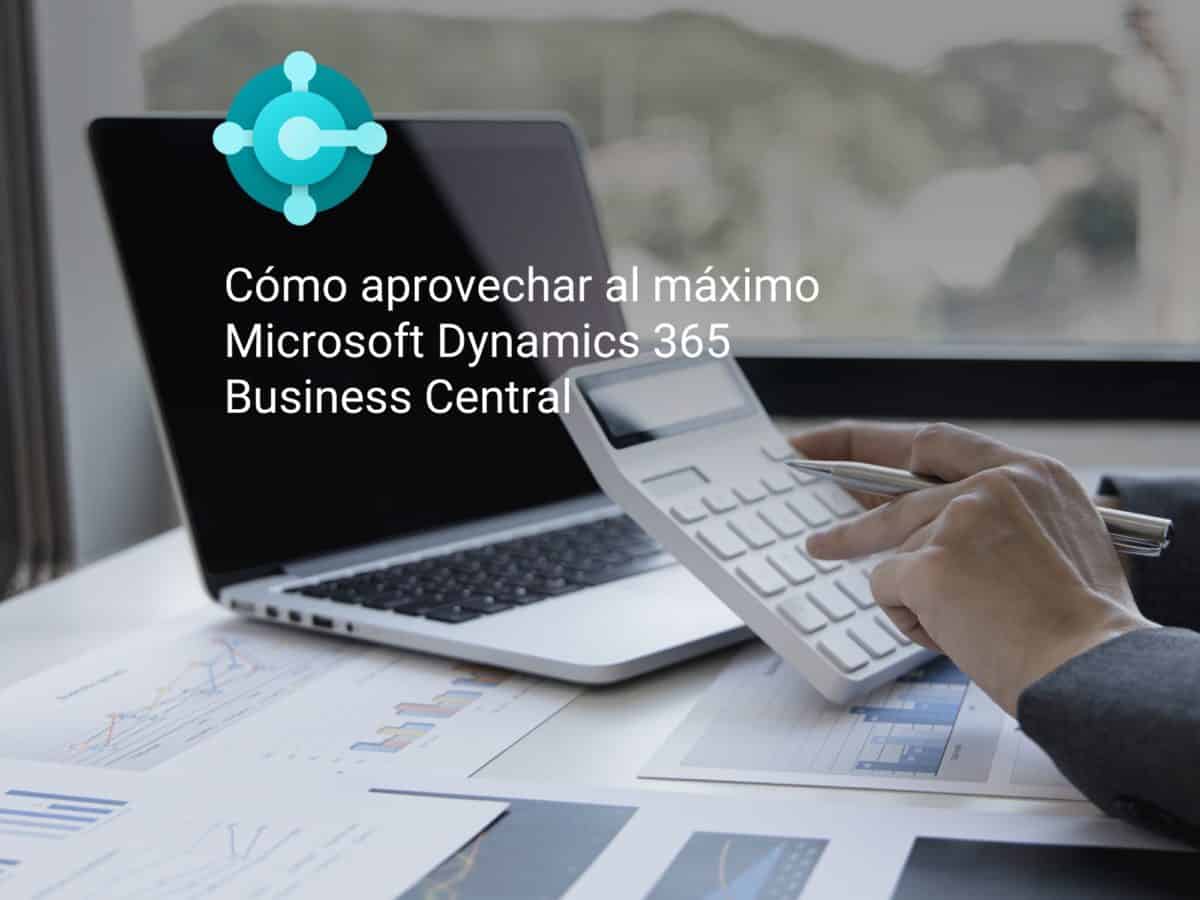 Microsoft Dynamics 365 Business Central: aprovéchalo al máximo - Innova